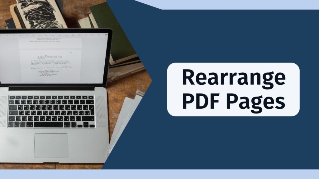 How to Rearrange Pages in PDF? A Guide - TechWalls
